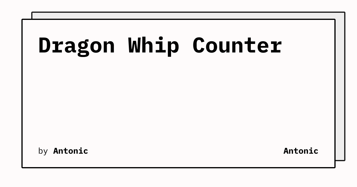 Dragon Whip Counter | Antonic