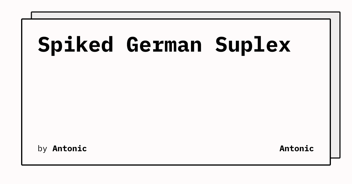 Spiked German Suplex | Antonic